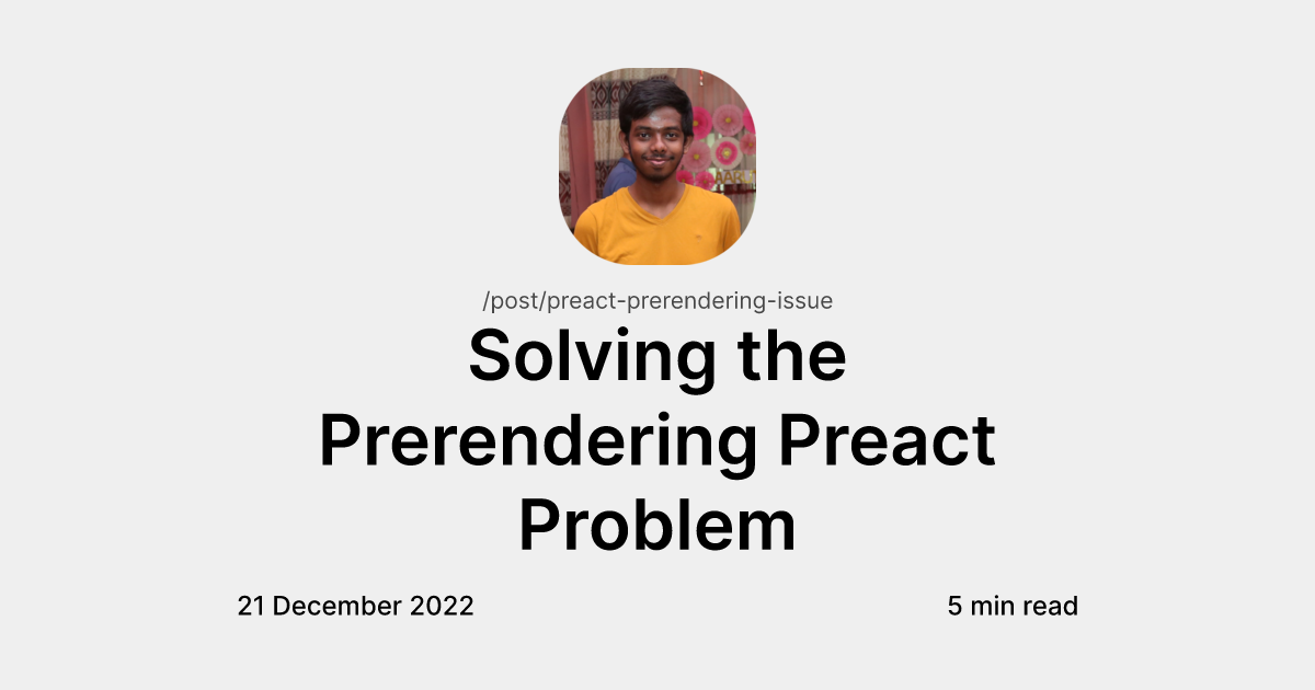 Solving the Prerendering Preact Problem | Sahithyan Solving the Prerendering Preact Problem | Sahithyan